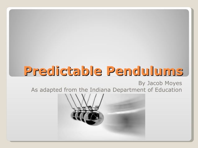 Predictable Pendulums | PPT