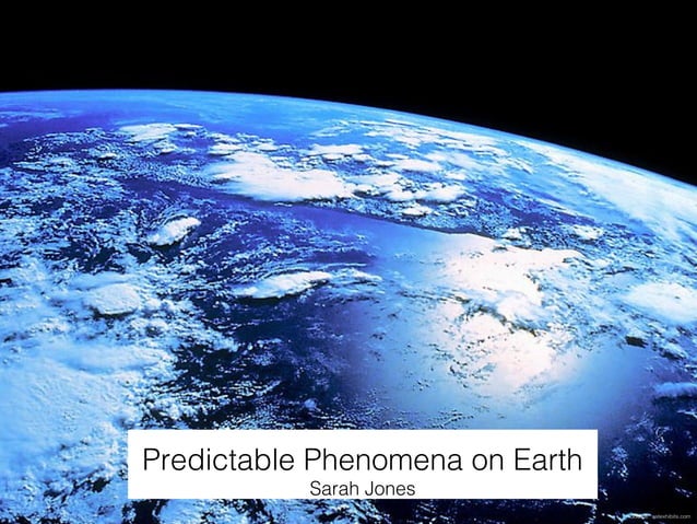 Predictable Phenomena on Earth | PPT