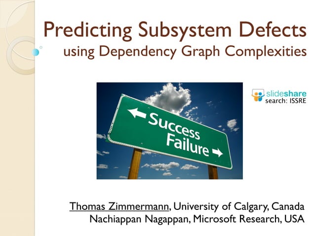 Predicting Subsystem Defects using Dependency Graph Complexities | PPT