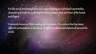 Predicting future through our hands world of palmistry | PPT