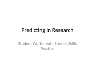 Predicting_in_Research_Student_Worksheet.pptx