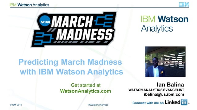 Predicting March Madness with IBM Watson Analytics | PPT