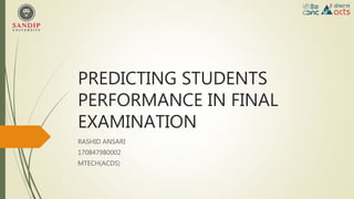 Predicting students performance in final examination | PPTX
