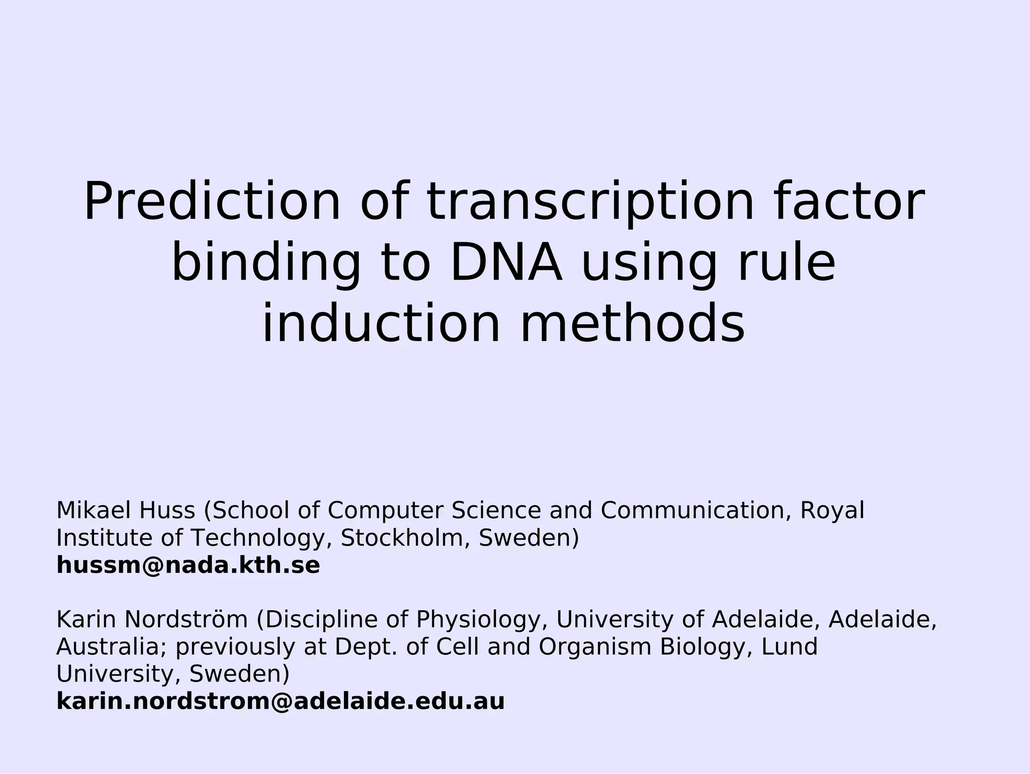 Prediction Of Transcription Factor Binding To Dna Using Rule Induction Methods Ppt