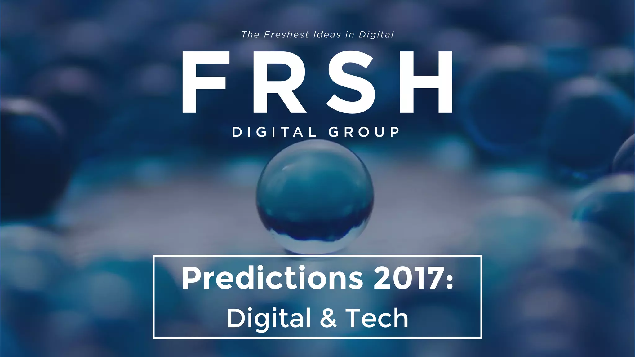 Tech & Digital Predictions 2017 | PPT