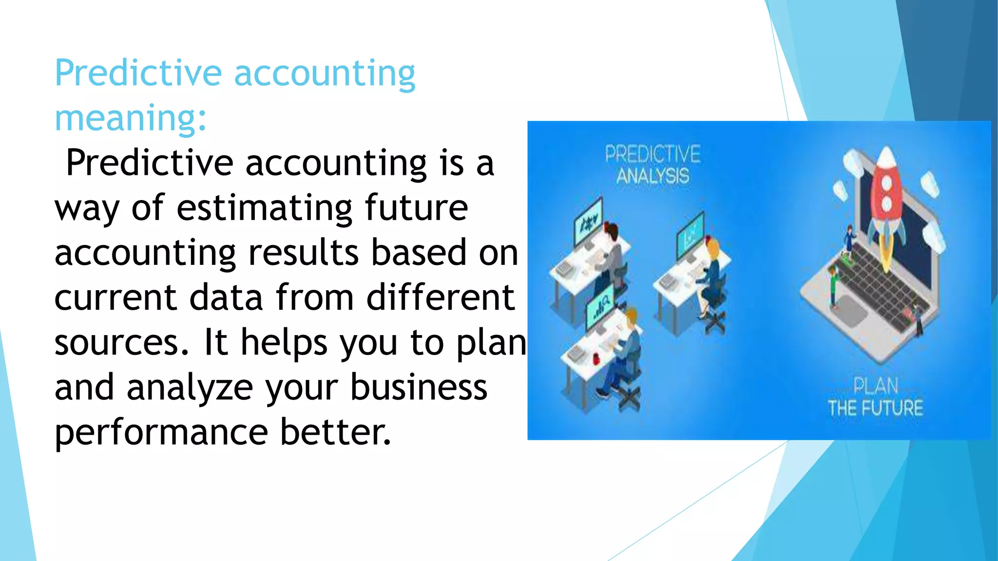 Priyanka S Predictive Accounting | PPTX | Business Accounting & Finance | Business