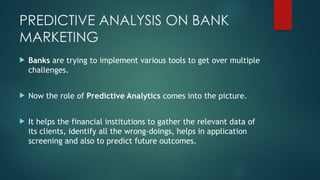 PREDICTIVE ANALYSIS ON BANK MARKETING.pptx