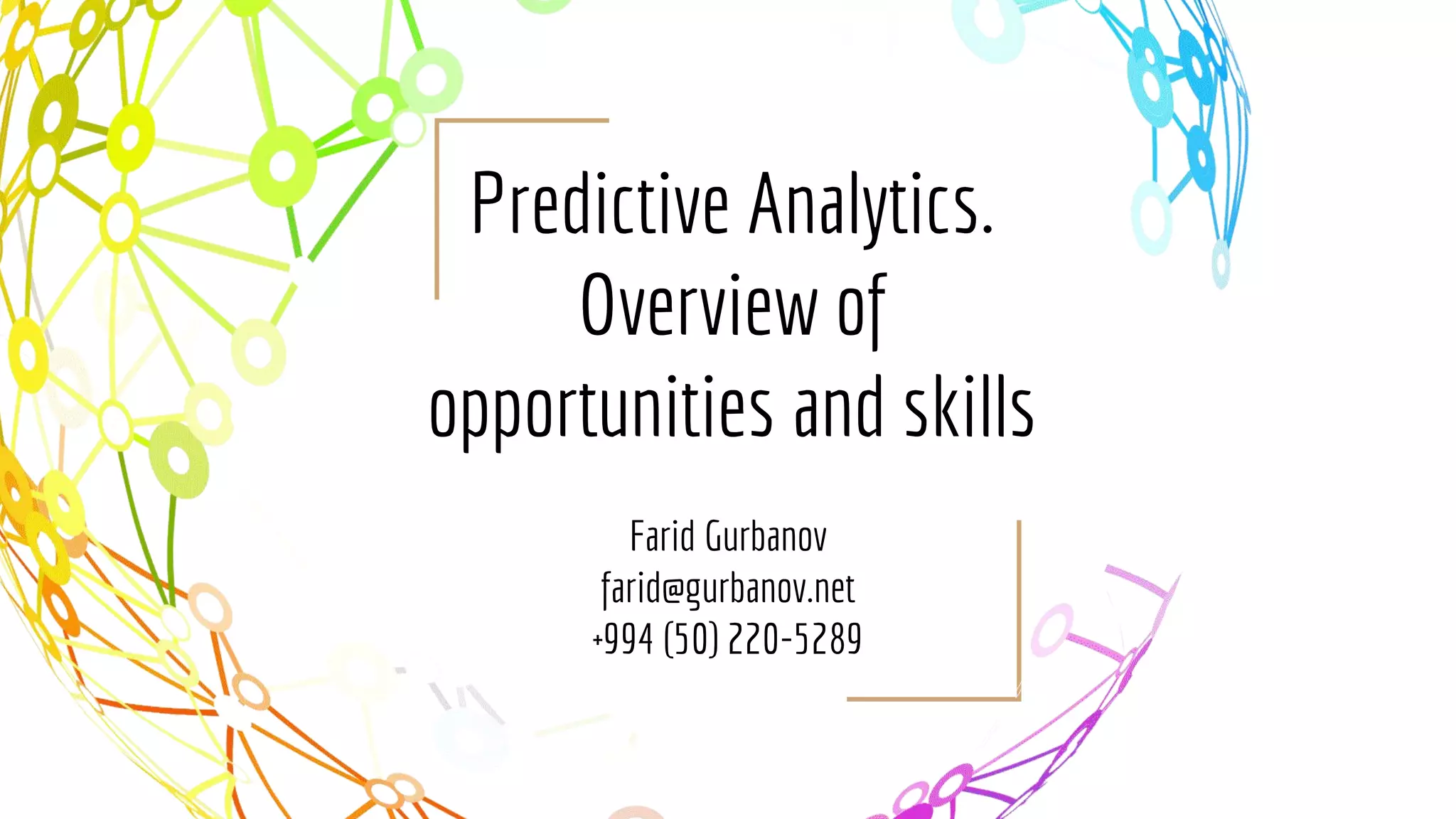 Predictive analytics. overview of skills and opportunities | PDF