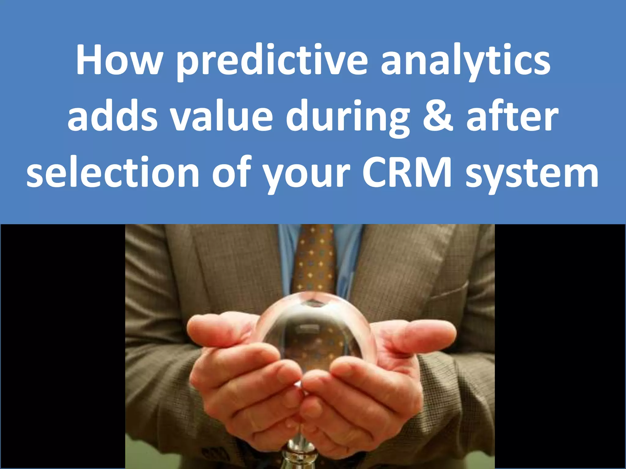 Predictive analytics and new CRM systems | PPT
