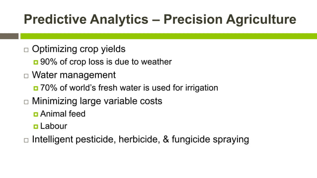 Predictive analytics in the agriculture industry | PPTX | Agriculture | Industries