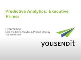 Predictive Analytics: An Executive Primer | PPT