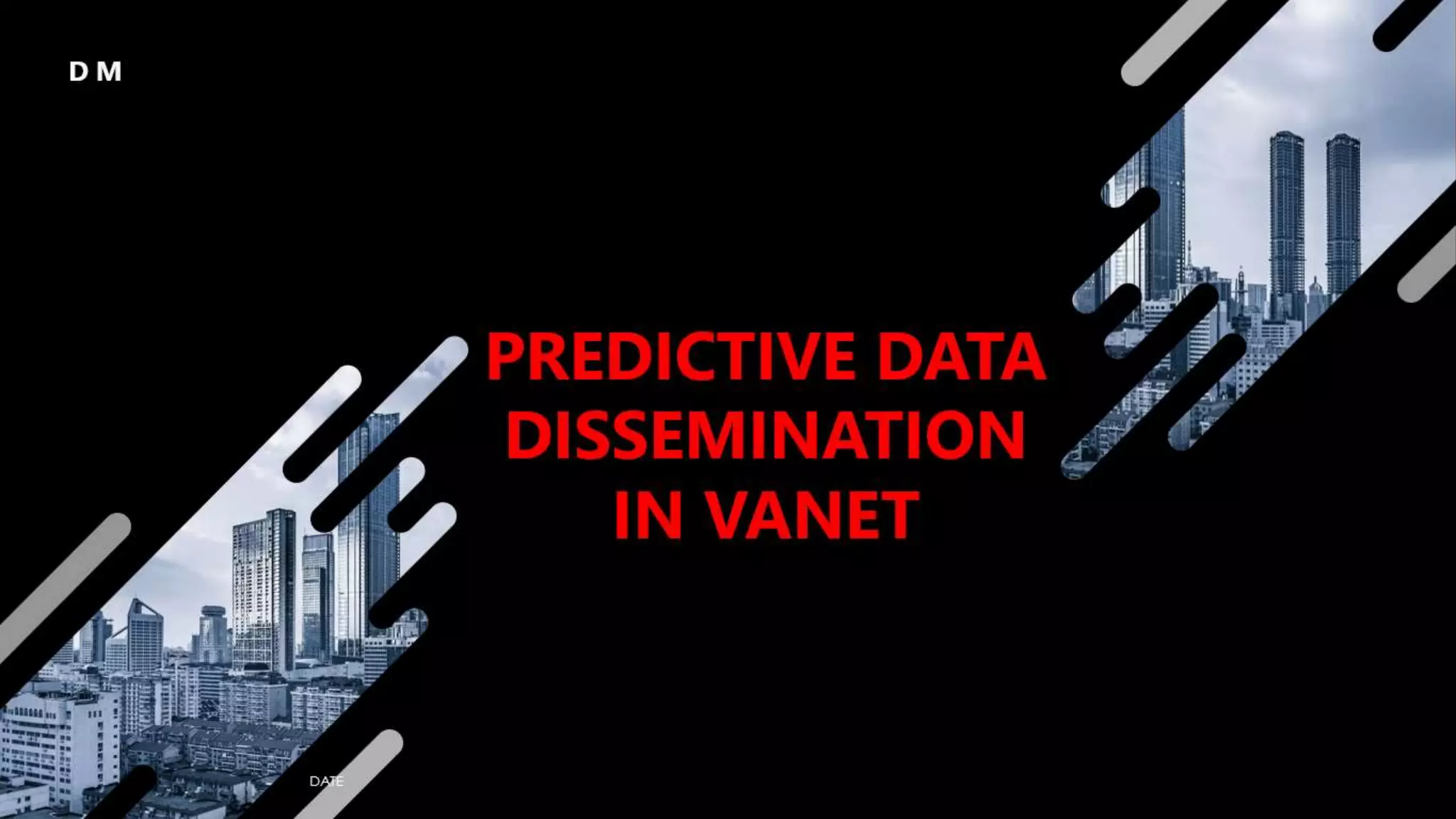 Predictive Data Dissemination in Vanet | PPT