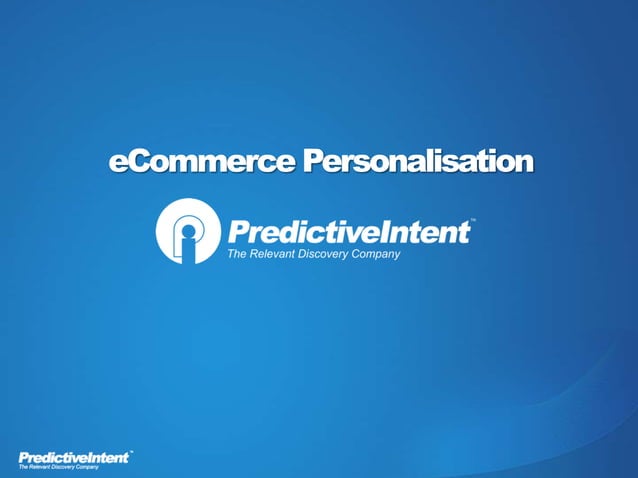 Predictive Intent: personalised, targeted e-commerce marketing` | PPT