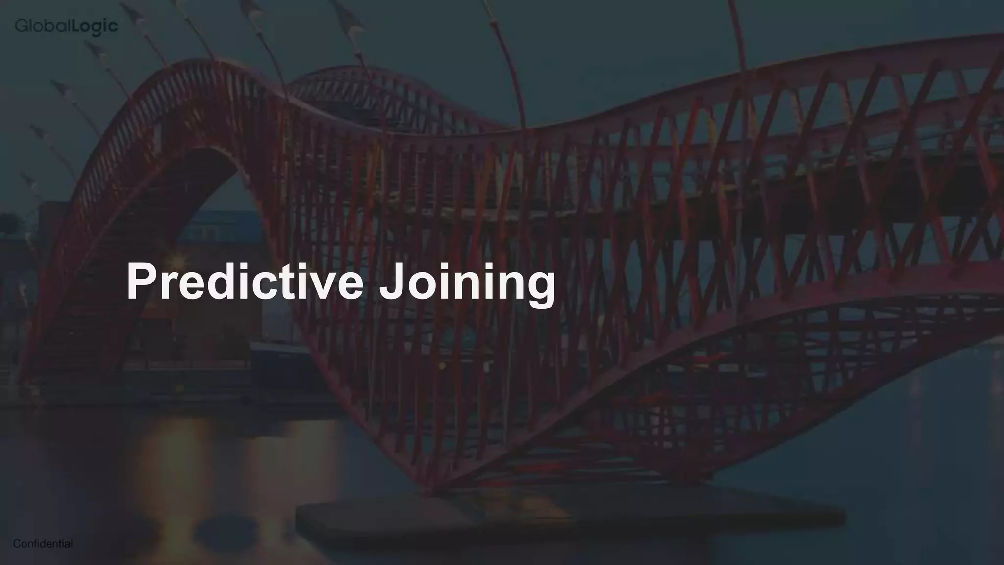GlobalLogic Predictive Joining | PPTX