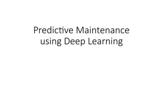 Predictive Maintenance using Deep Learning.pptx