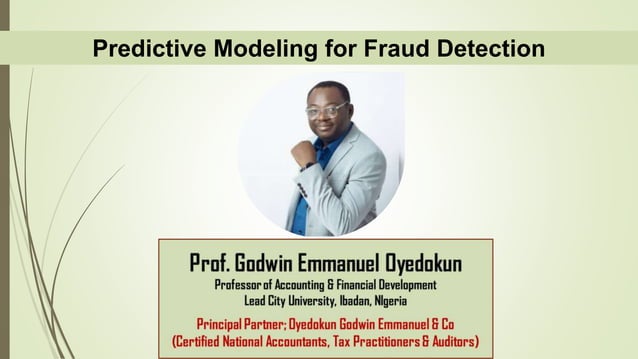 Predictive modeling for fraud detection Prof Oyedokun.pptx