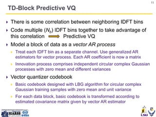 FR1.L09 - PREDICTIVE QUANTIZATION OF DECHIRPED SPOTLIGHT-MODE SAR RAW DATA IN TRANSFORM DOMAIN ...