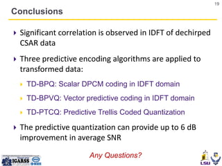 FR1.L09 - PREDICTIVE QUANTIZATION OF DECHIRPED SPOTLIGHT-MODE SAR RAW ...