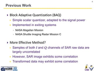 FR1.L09 - PREDICTIVE QUANTIZATION OF DECHIRPED SPOTLIGHT-MODE SAR RAW DATA IN TRANSFORM DOMAIN ...