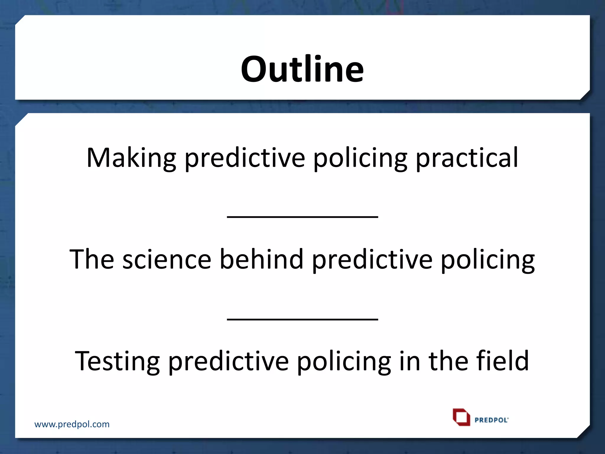 PredPol: How Predictive Policing Works | PPTX