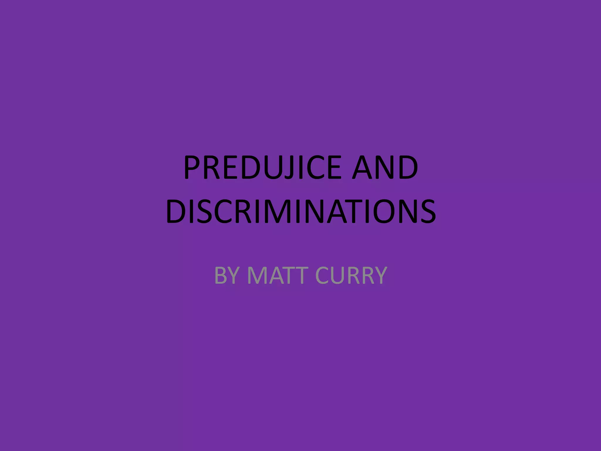 Predujice and discriminations | PPTX