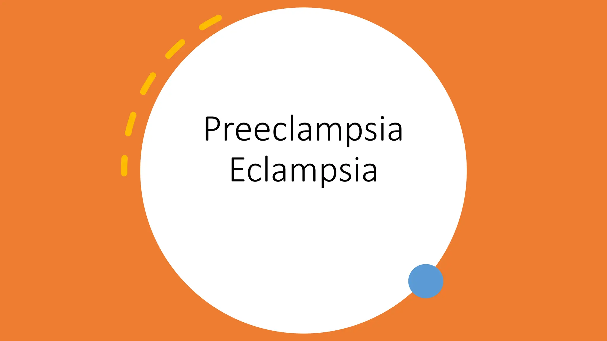 PREECLAMPSIA TOPIC 4 MITTAL PULKIT PPT | PPT