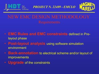 EMCLO PROJECT: EMC DESIGN METHODOLOGY FOR LAYOUT OPTIMIZATION | PPT
