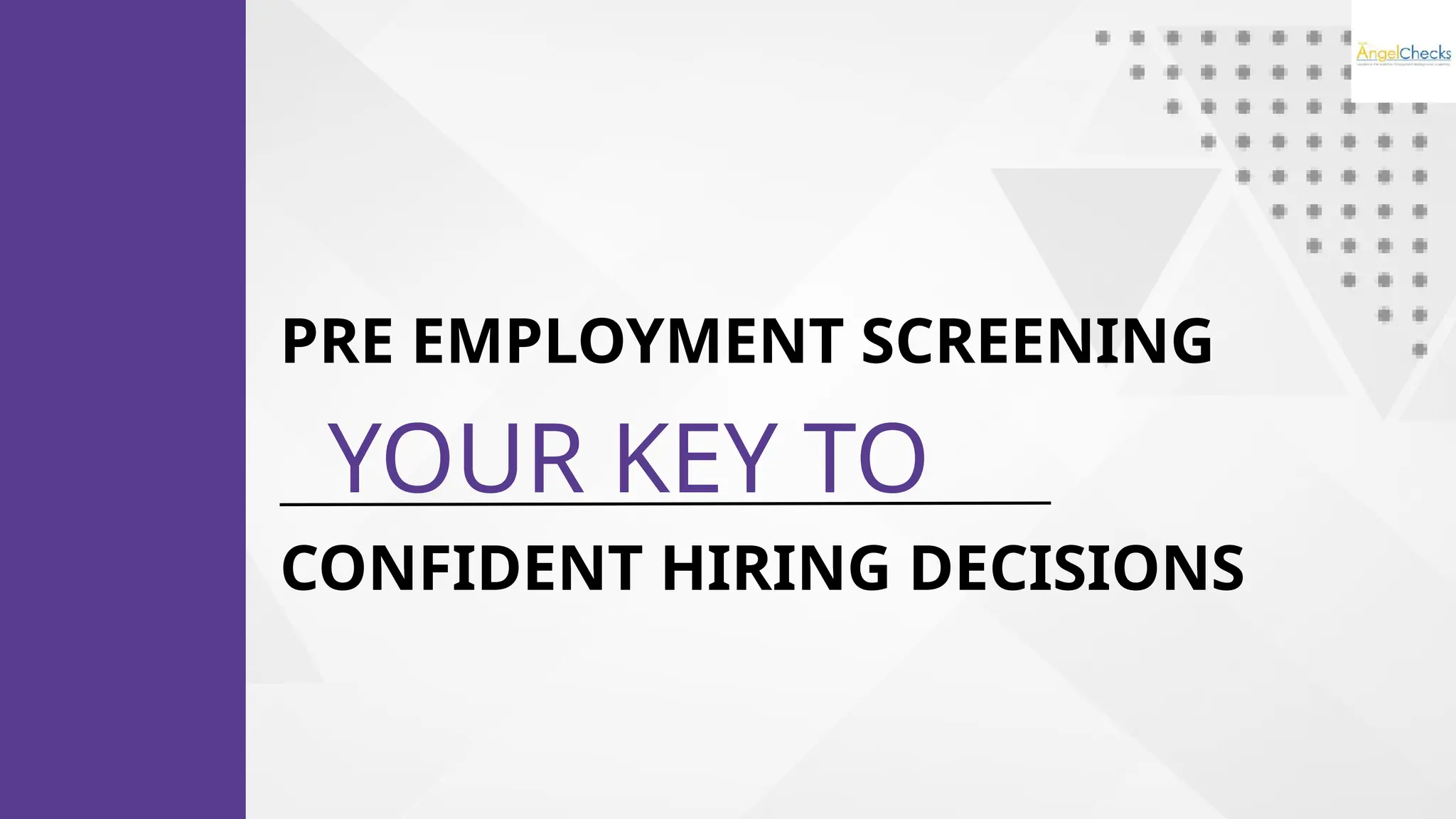 Pre Employment Screening Your Key to Confident Hiring Decisions!.pptx