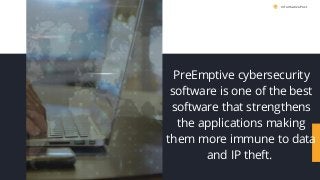 Preemptive Solutions in Cybersecurity Software | PPT