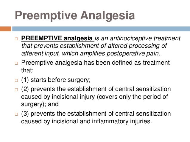 Preemptive analgesia