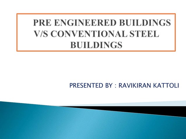 Pre engineered buildings vs conventional steel buildings | PPTX | Civil ...