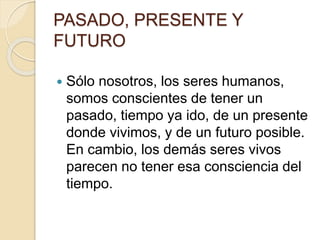 TIEMPO PASADO, PRESENTE Y FUTURO | PPTX