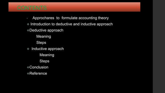 DEDUCTIVE AND INDUCTIVE APPROACHARES TO FORMULATE ACCOUNTING THEORY DEDUCTIVE AND INDUCTIVE APPROACHARES TO FORMULATE ACCOUNTING THEORY