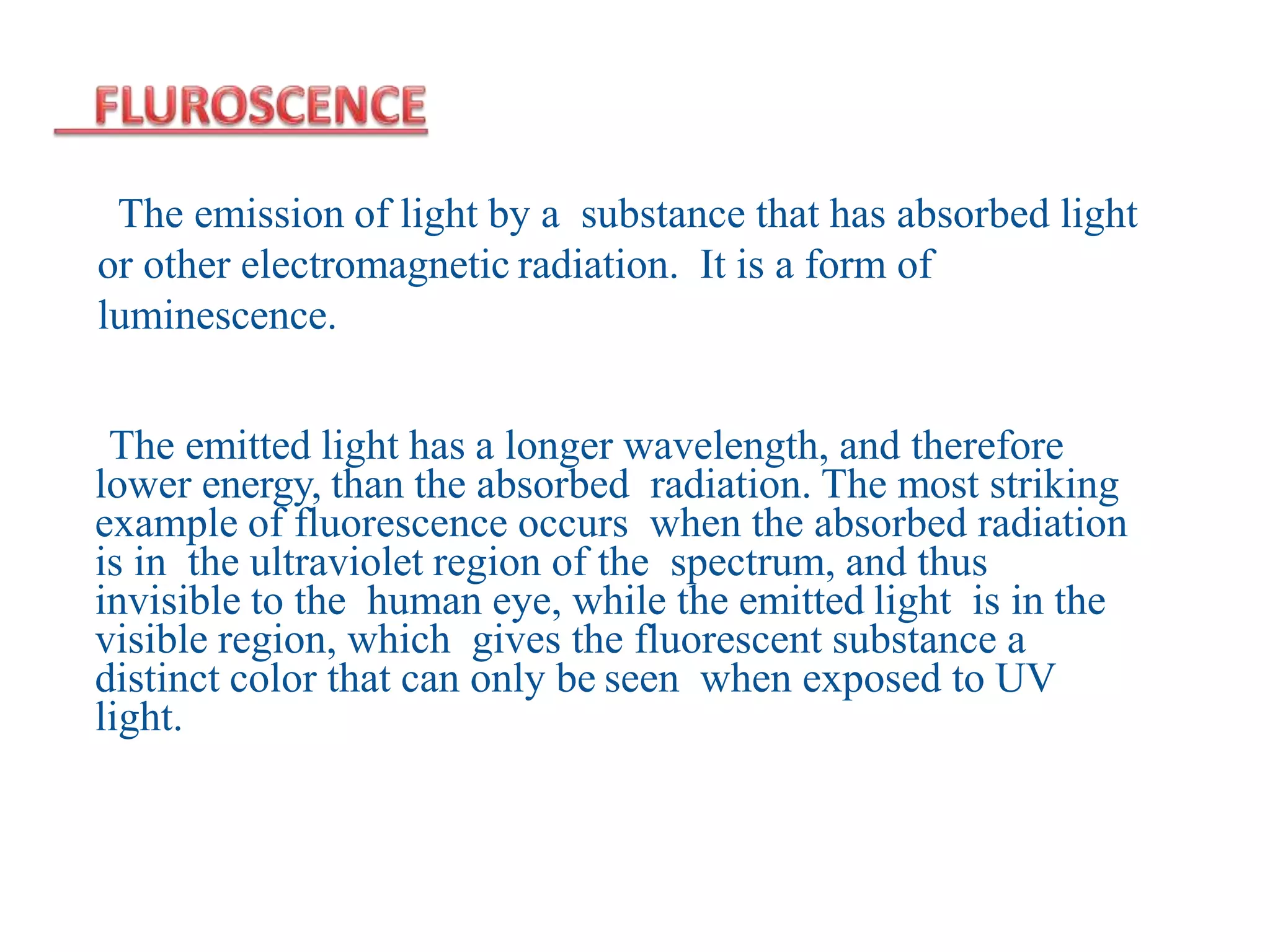 Fluorescence , Phosphorescence and photoluminescence | PPTX