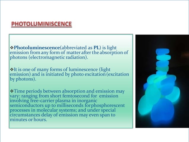 Fluorescence , Phosphorescence and photoluminescence | PPTX