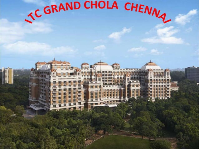 " ITC GRAND CHOLA CHENNAI" By Preeti Gusain | PPTX
