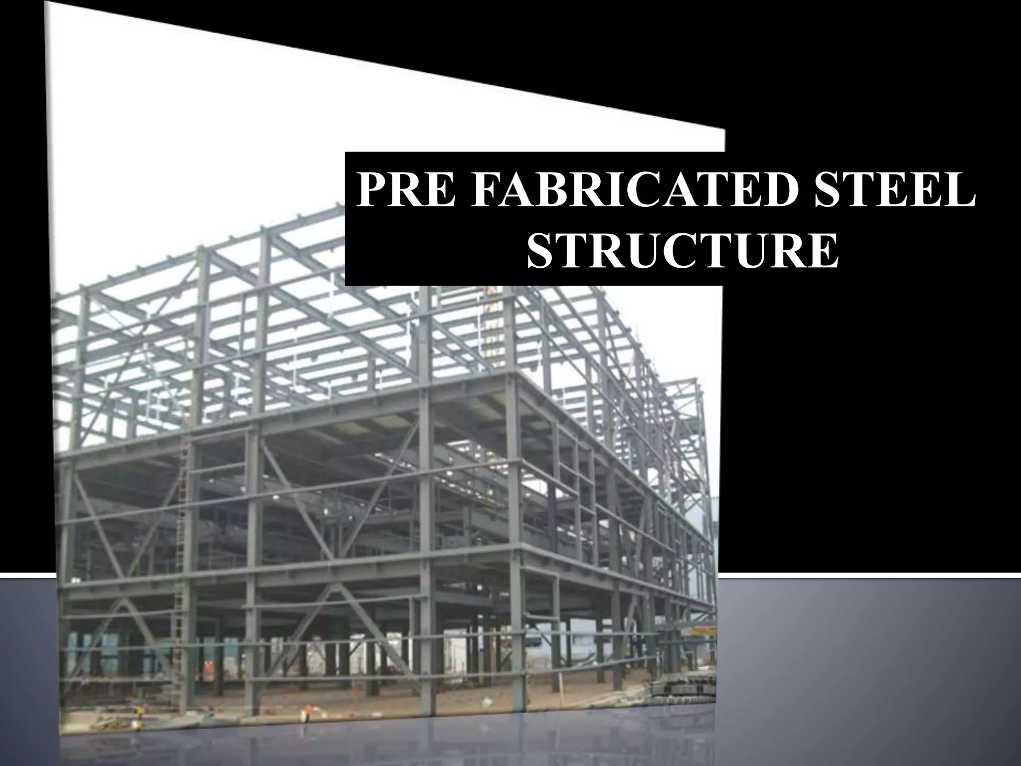 PRE FABRICATED STEEL STRUCTURE Coimbatore,Chennai,Tamilnadu | PPTX