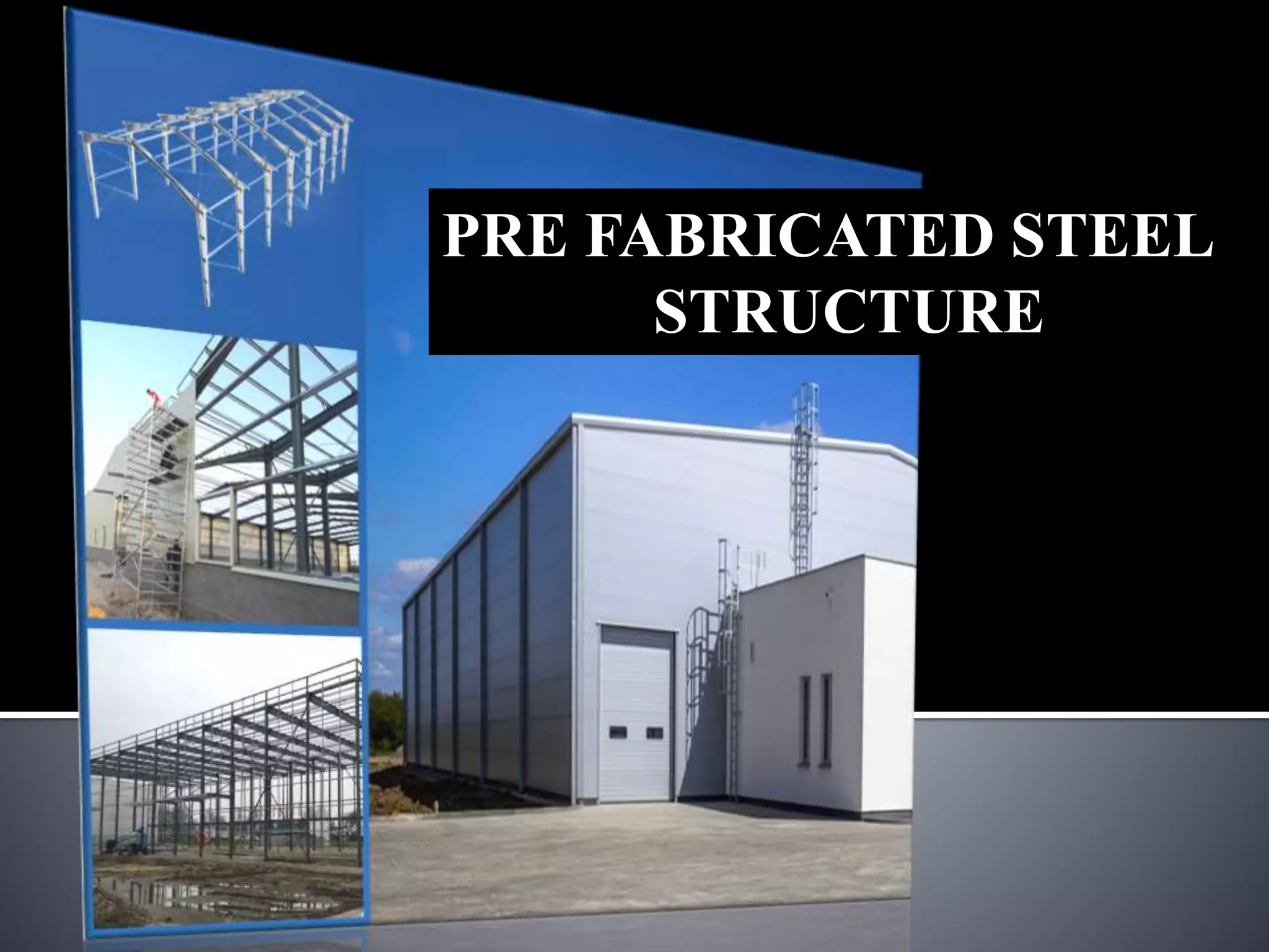 PRE FABRICATED STEEL STRUCTURE Coimbatore,Chennai,Tamilnadu | PPT