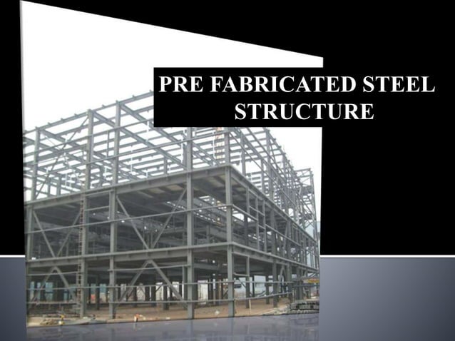 PRE FABRICATED STEEL STRUCTURE Coimbatore,Chennai,Tamilnadu | PPTX