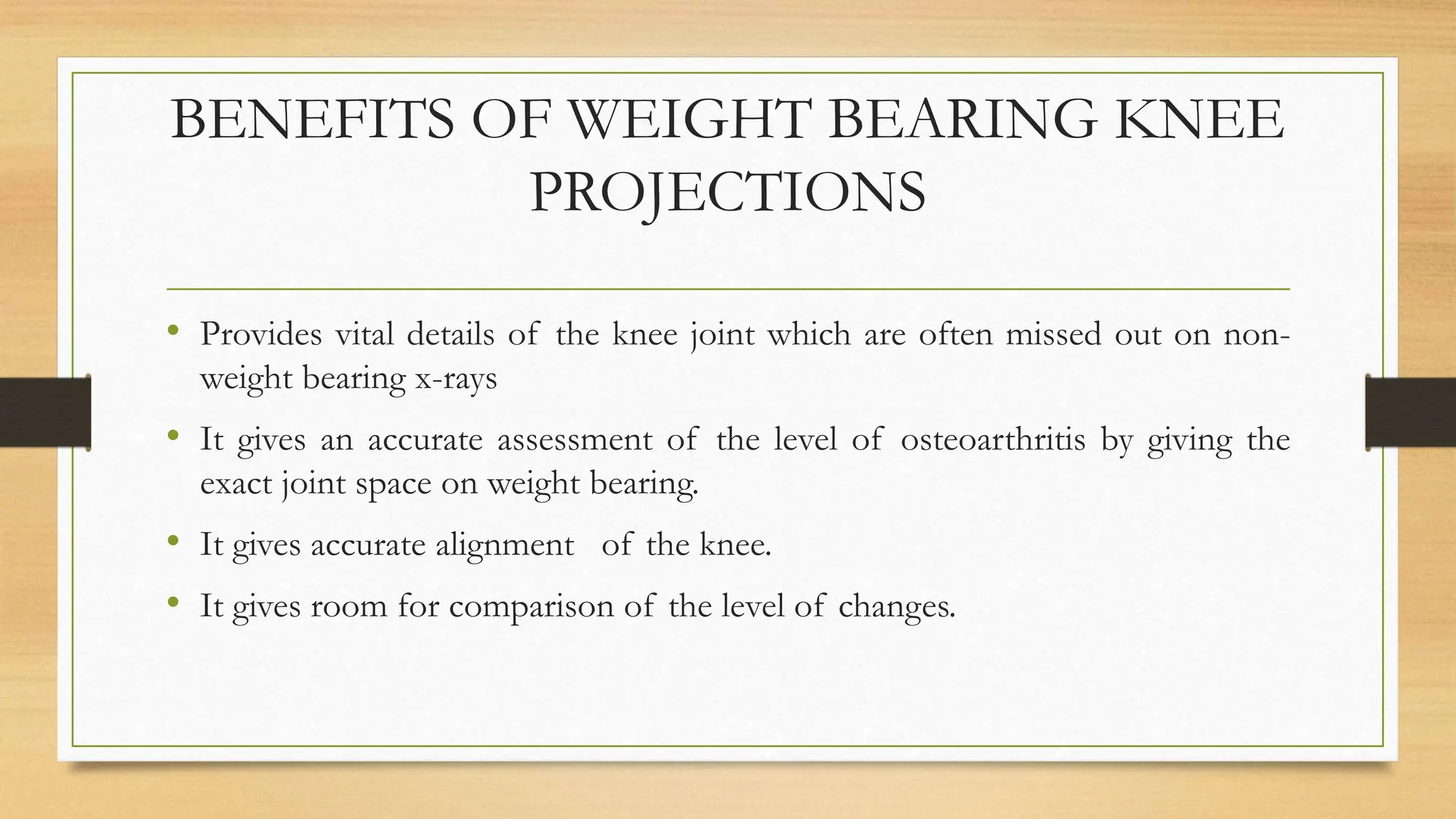PREFERENCE OF WEIGHT BEARING OVER NON WEIGHT BEARING RADIOGRAPHIC ...