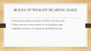 PREFERENCE OF WEIGHT BEARING OVER NON WEIGHT BEARING RADIOGRAPHIC ...