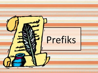 Prefiks dan sufiks serapan bahasa asing | PPT