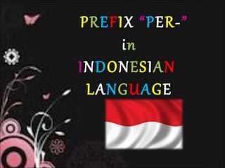 Prefix "per-" in indonesian language | PPT