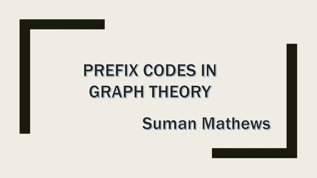 Prefix codes in graph theory-College math | PPTX
