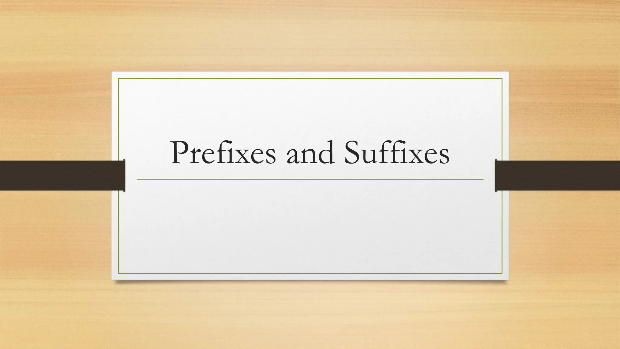 Prefixes and suffixes.pptx prefixes and sufixxes prefixes ans | PPTX