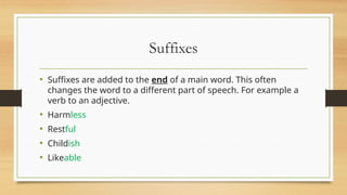 Prefixes and suffixes.pptx prefixes and sufixxes prefixes ans | PPTX