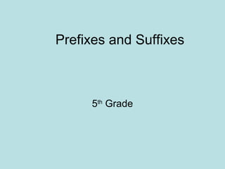 Prefixes and suffixes | PPT
