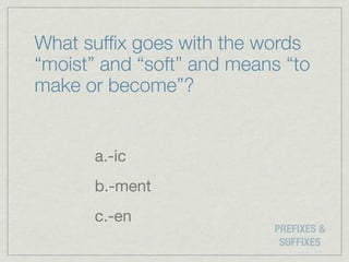 Prefixes & suffixes | KEY