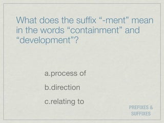 Prefixes & suffixes | KEY