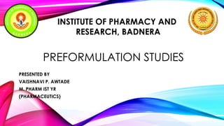 preformulation study during drug development .pptx